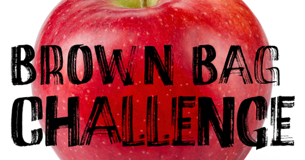 Brown Bag Challenge - Brown Bag Challenge
